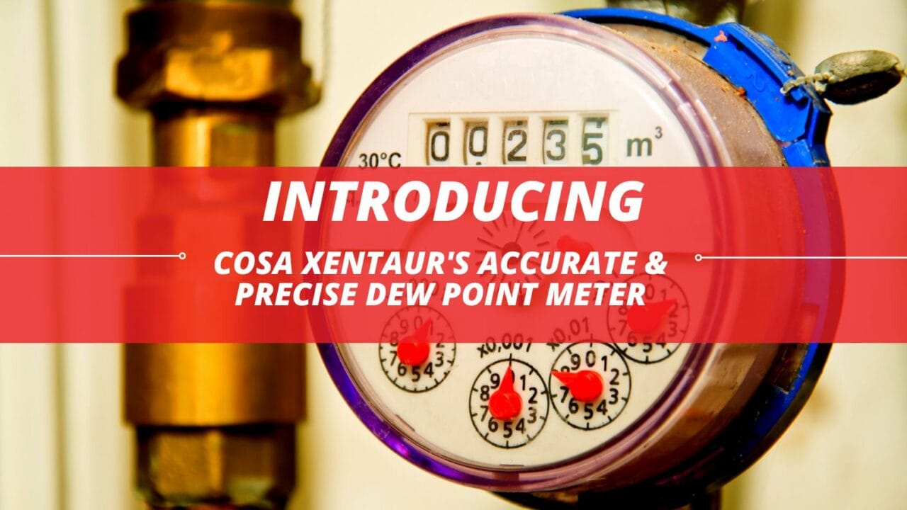 Cosa Xentaur's Accurate & Precise Dew Point Meter